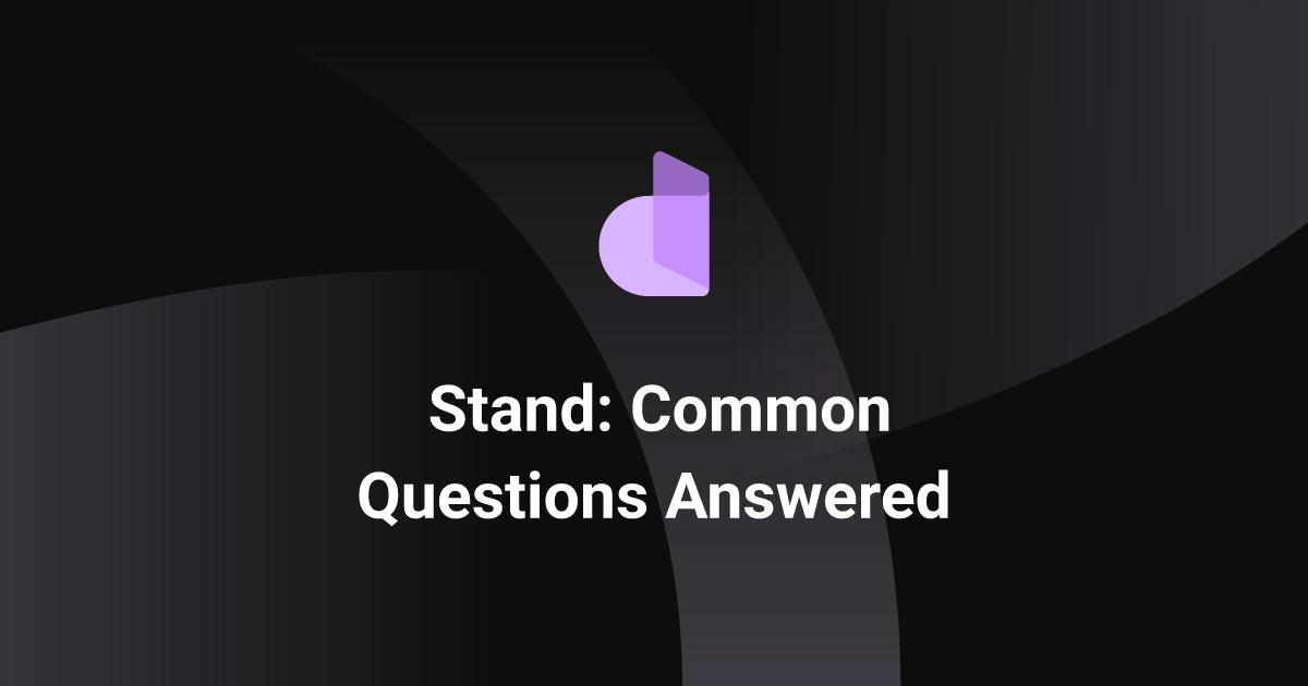 Stand: Common Questions Answered | Divine